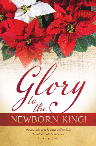 Church Bulletin - Christmas - Glory to the Newborn King - Luke 1:35 CEB ...