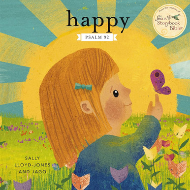 Happy: A Song of Joy and Thanks for Little Ones (based on Psalm 92 ...
