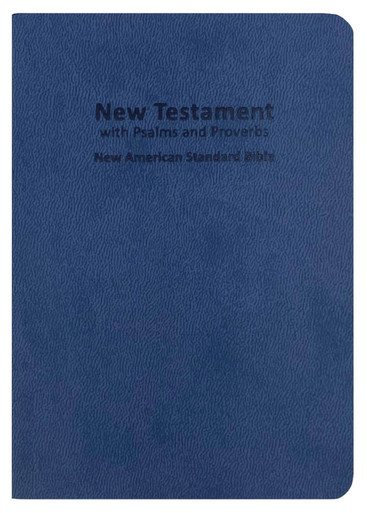 NASB New Testament with Psalms and Proverbs (Softcover, Blue) - Bulk ...