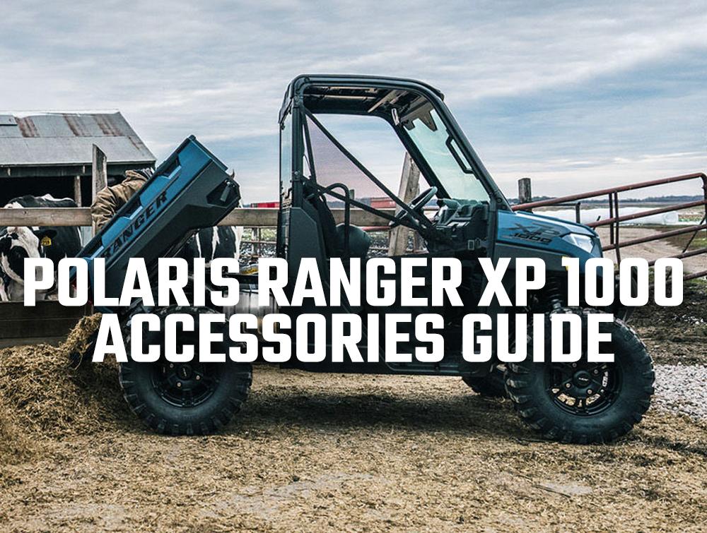 Polaris Ranger XP 1000 Complete Accessories & Build Guide - UTV Source