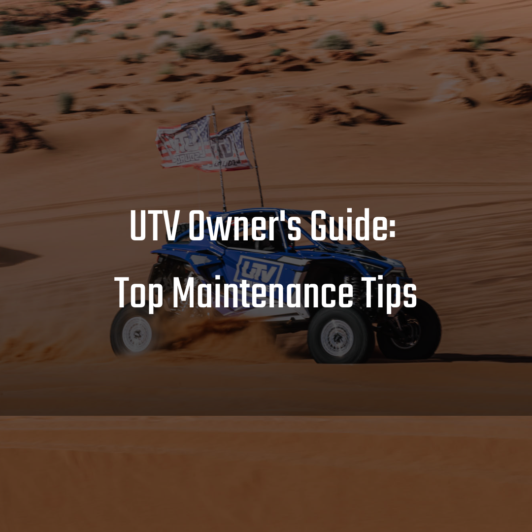 UTV Owner's Guide: Top Maintenance Tips - UTV Source