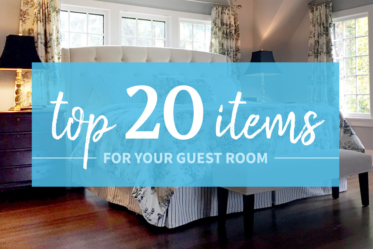 Guest Room Checklist: Top 20 Items to Include When Decorating a Spare ...