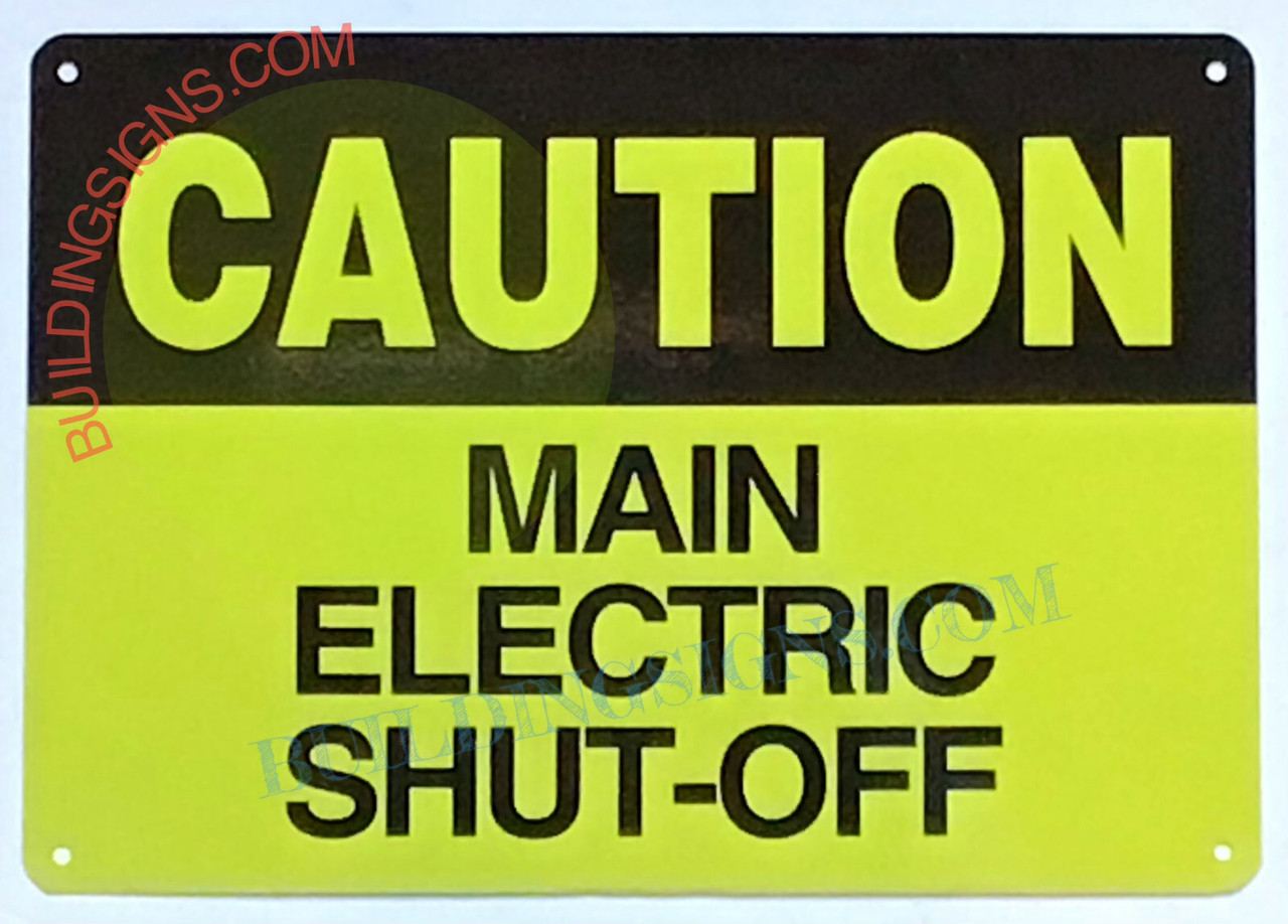 NOTICE MAIN ELECTRIC SHUT -OFF SIGN(7x10,YELLOW,ALUMINUM)