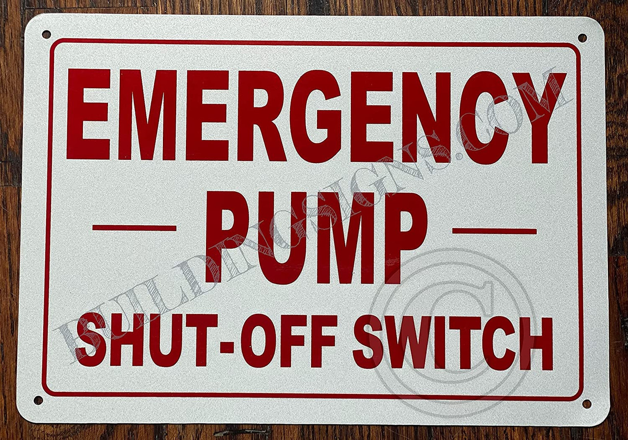 Emergency Pump Shut Off Switch Sign