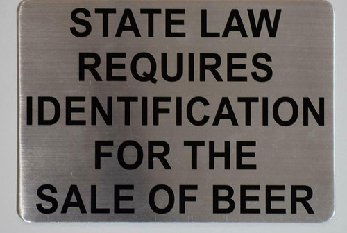 State Law Requires Identification for The Sale of Beer Sign (Silver ...
