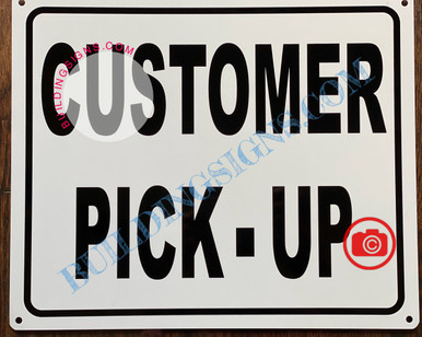CUSTOMER PICK-UP SIGN (ALUMINUM SIGNS 10X12)