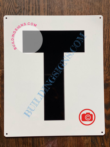 LETTER T SIGN - WHITE (ALUMINUM SIGNS 12X10)- PARKING LOT NUMBER SIGN