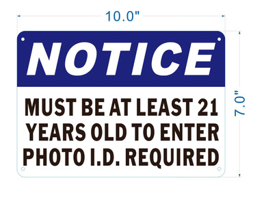 NOTICE MUST BE AT LEAST 21 YEARS OLD TO ENTER..SIGN (7X10 WHITE BACKGROUND)