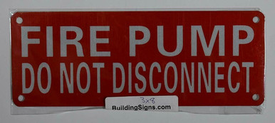 FIRE Pump DO NOT Disconnect Sign (RED Reflective, Aluminium 3X8,Rust Free)