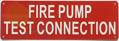 FIRE Pump Test Connection Sign (RED, Reflective, Aluminum, Size 4X12)