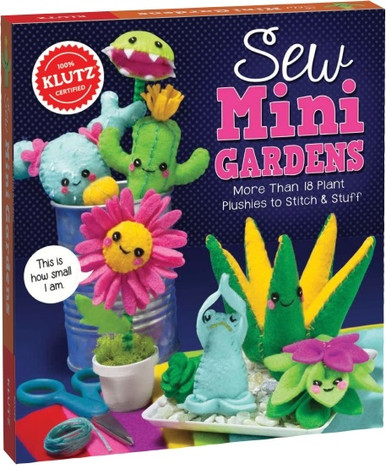 Klutz Sew Mini Garden More than 18 Plant Plushies to Stitch and Stuff!