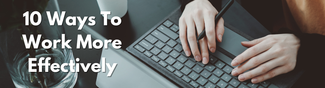 10 Ways To Work More Effectively - Furniture Tycoon