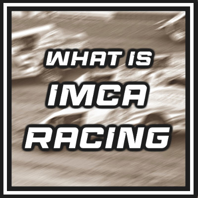 What is IMCA Racing? - J J Motorsports