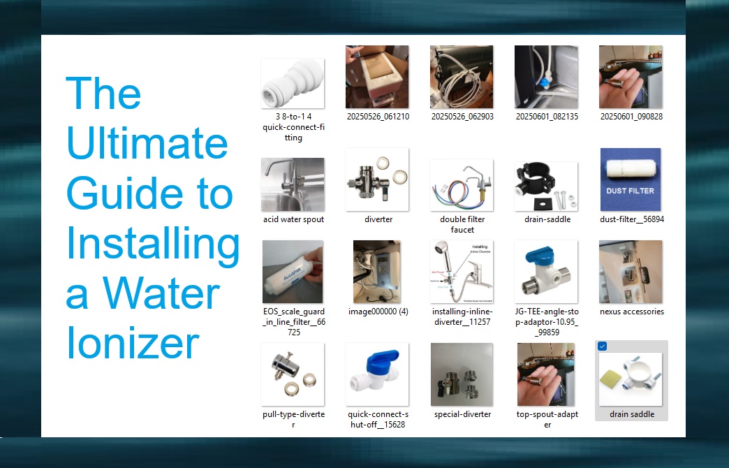 The Ultimate Guide to Installing a Water Ionizer - Alkaline Water Plus