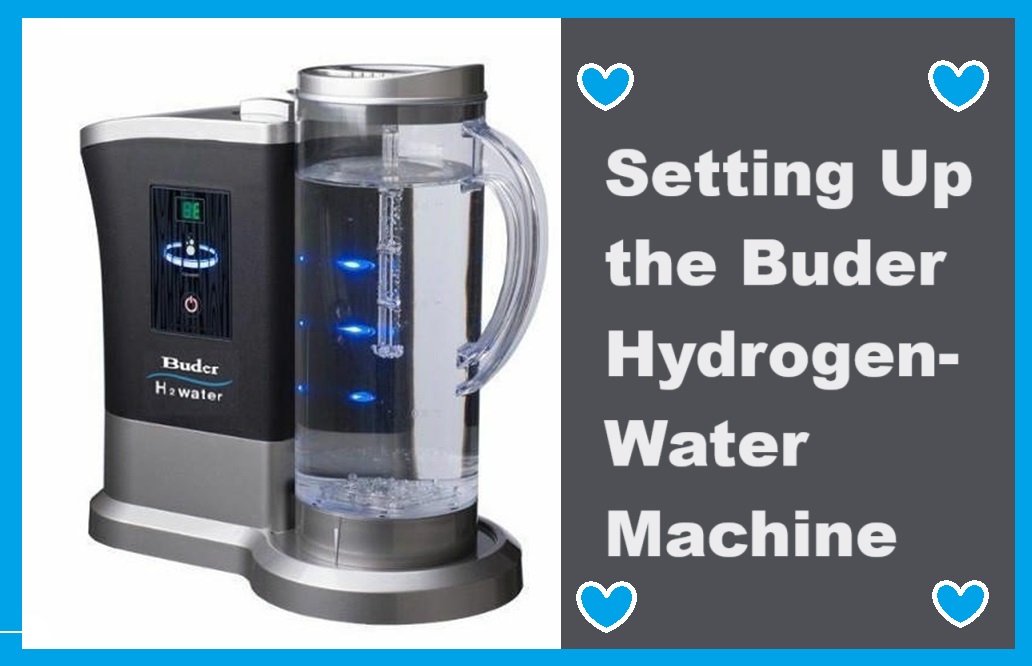 Setting Up the Buder Hydrogen Water Machine - Alkaline Water Plus