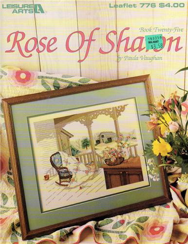 Leisure Arts ROSE OF SHARON Paula Vaughan Bk 25