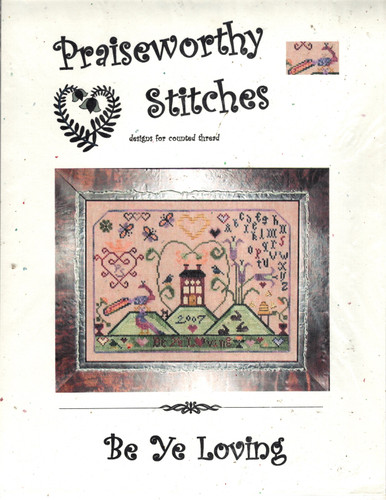 Praiseworthy Stitches BE YE LOVING