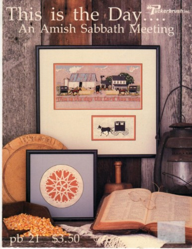 Puckerbrush THIS IS THE DAY An Amish Sabbath Meeting