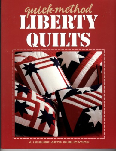 Leisure Arts QUICK METHOD LIBERTY QUILTS