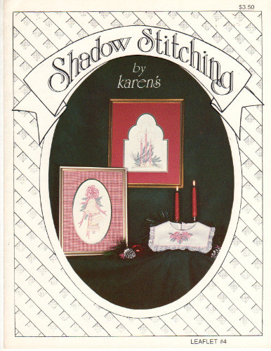 Karen's Stitchery SHADOW STITCHING Leaflet 4