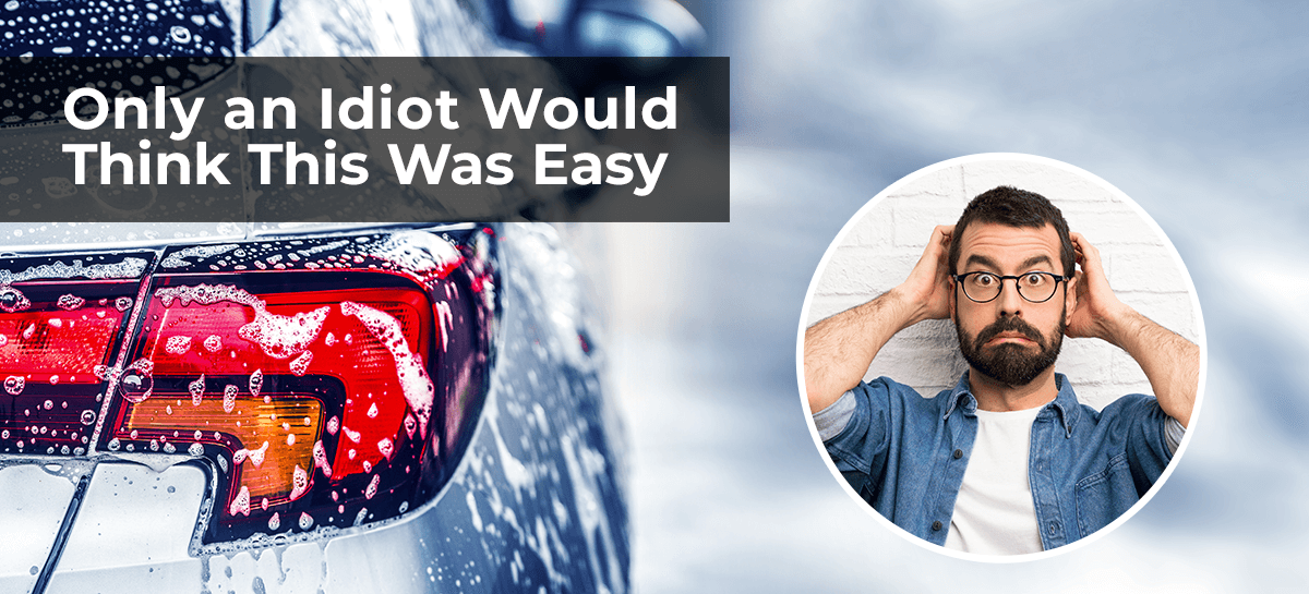 Only an Idiot Would Think this Was Easy - Sonny's Enterprises