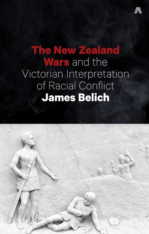 Aotearoa Books | THE NEW ZEALAND WARS AND THE VICTORIAN INTERPRETATION ...