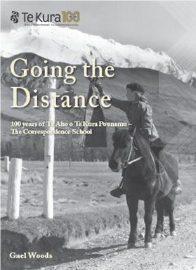 Aotearoa Books | Going the Distance: 100 Years of Te Aho o Te Kura Pounamu The Correspondence School