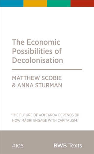 Aotearoa Books | The Economic Possibilities of Decolonisation