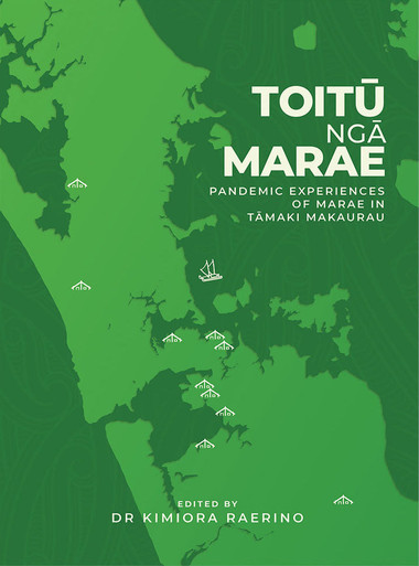 Aotearoa Books | Toitū Ngā Marae: Pandemic Experiences of Marae in ...