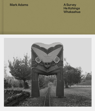 Aotearoa Books | Mark Adams: A survey - He kohinga whakaahu