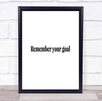 Remember Your Goal Quote Print Poster Typography Word Art Picture - Red ...
