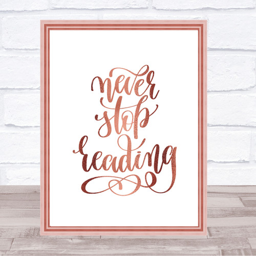 Never Stop Reading Quote Print Poster Rose Gold Wall Art - Red Heart Print