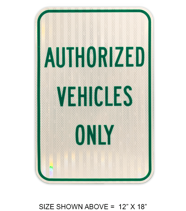 Authorized Vehicles Only sign from Dornbos Sign & Safety Inc.