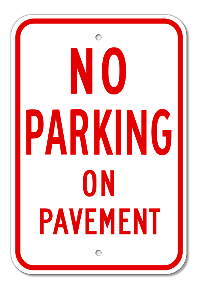 No Parking On Pavement Sign | Dornbos Sign & Safety, Inc.