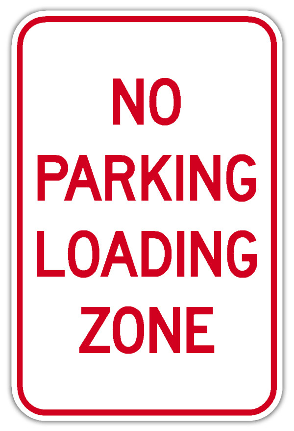 No Parking Loading Zone Sign | Dornbos Sign & Safety, Inc.