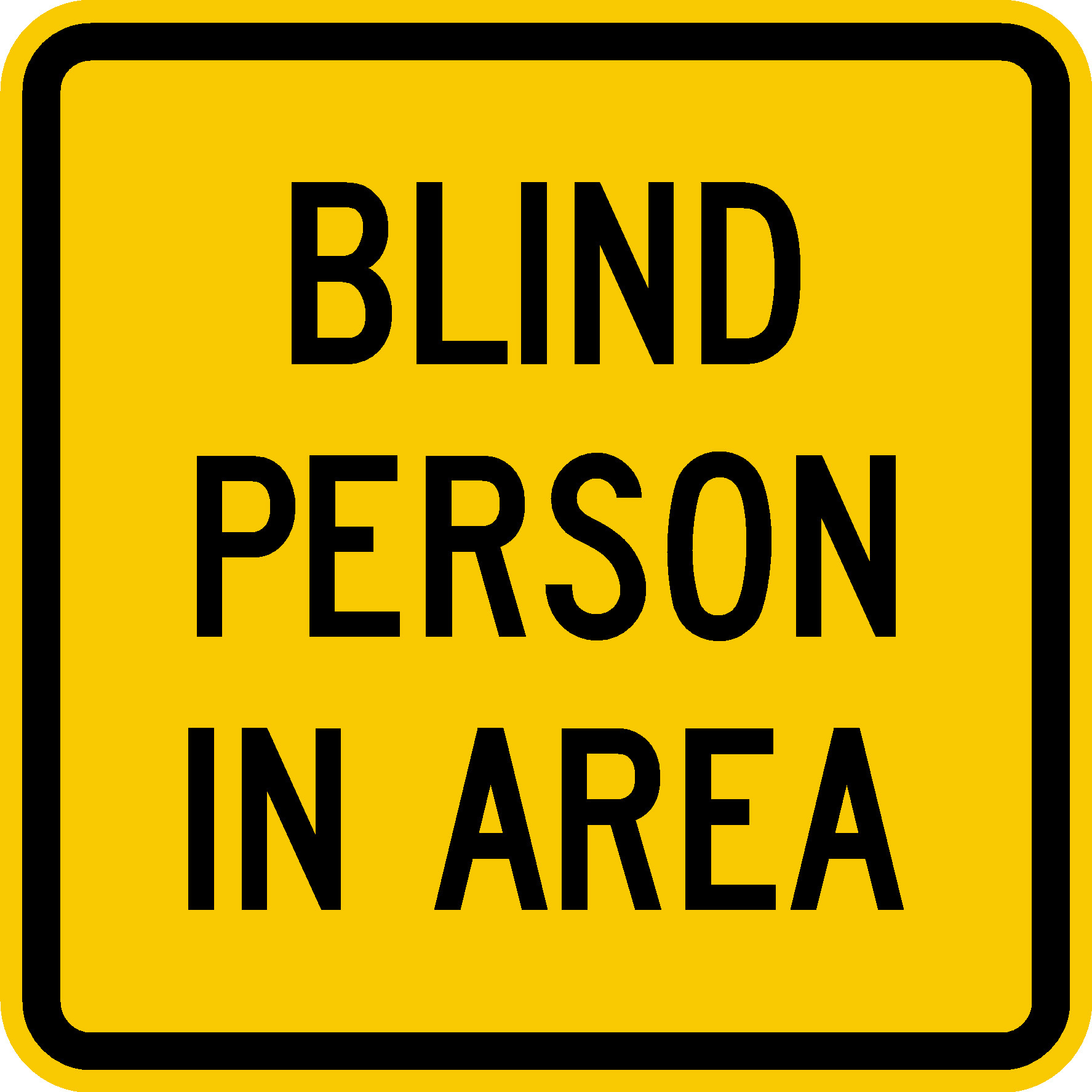 Blind Person Area | Traffic Signs for Sale | Dornbos Sign & Safety, Inc.