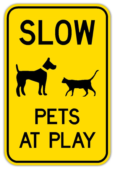 SLOW Pets at Play Sign | Reflective Warning Signs
