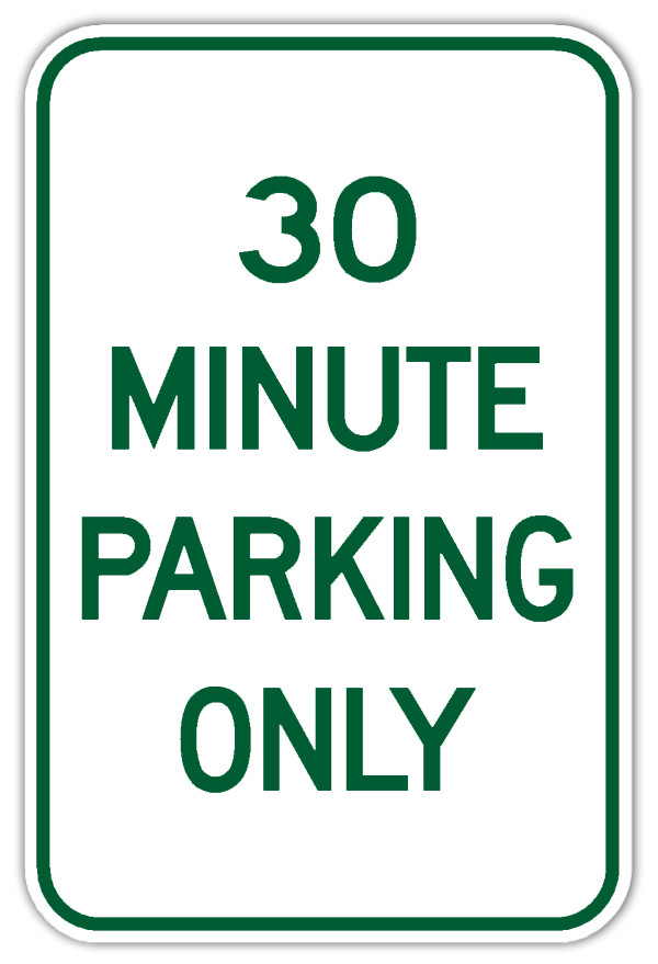 30 Minute Parking Signs from Dornbos Sign & Safety Inc.