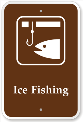 Ice Fishing Sign | Dornbos Sign & Safety, Inc.