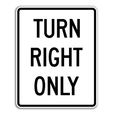 R3-31 Turn Right Only | Dornbos Sign & Safety, Inc.