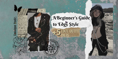 A Beginner’s Guide To Edgy Style: Everything You Need To Know ...