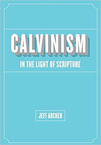 Calvinism: In the Light of Scripture - CEI Bookstore | Truth ...
