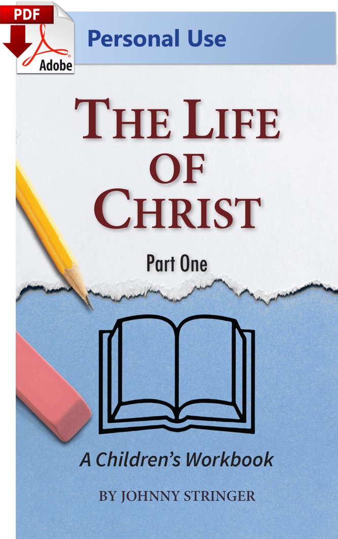 The Life of Christ - Part 1 (Stringer) - (PDF) Digital Edition - CEI ...