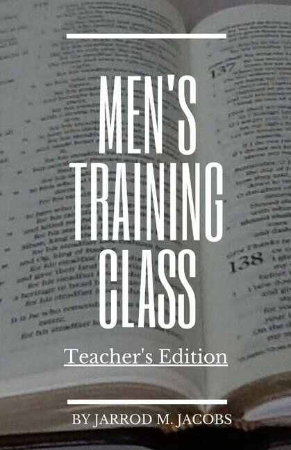 Men's Training Class, Teacher's Edition (Jarrod Jacobs) (9781718950986)
