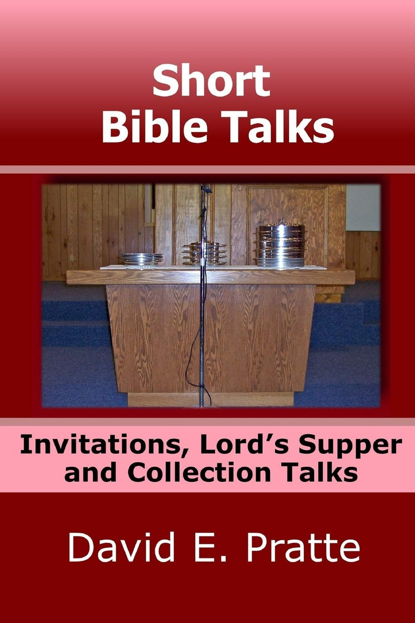 Short Bible Talks: Invitations, Lord's Supper and Collection Talks ...