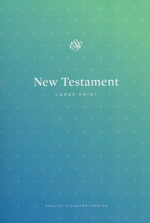 ESV Outreach New Testament, Large Print, Softcover (9781433555992)