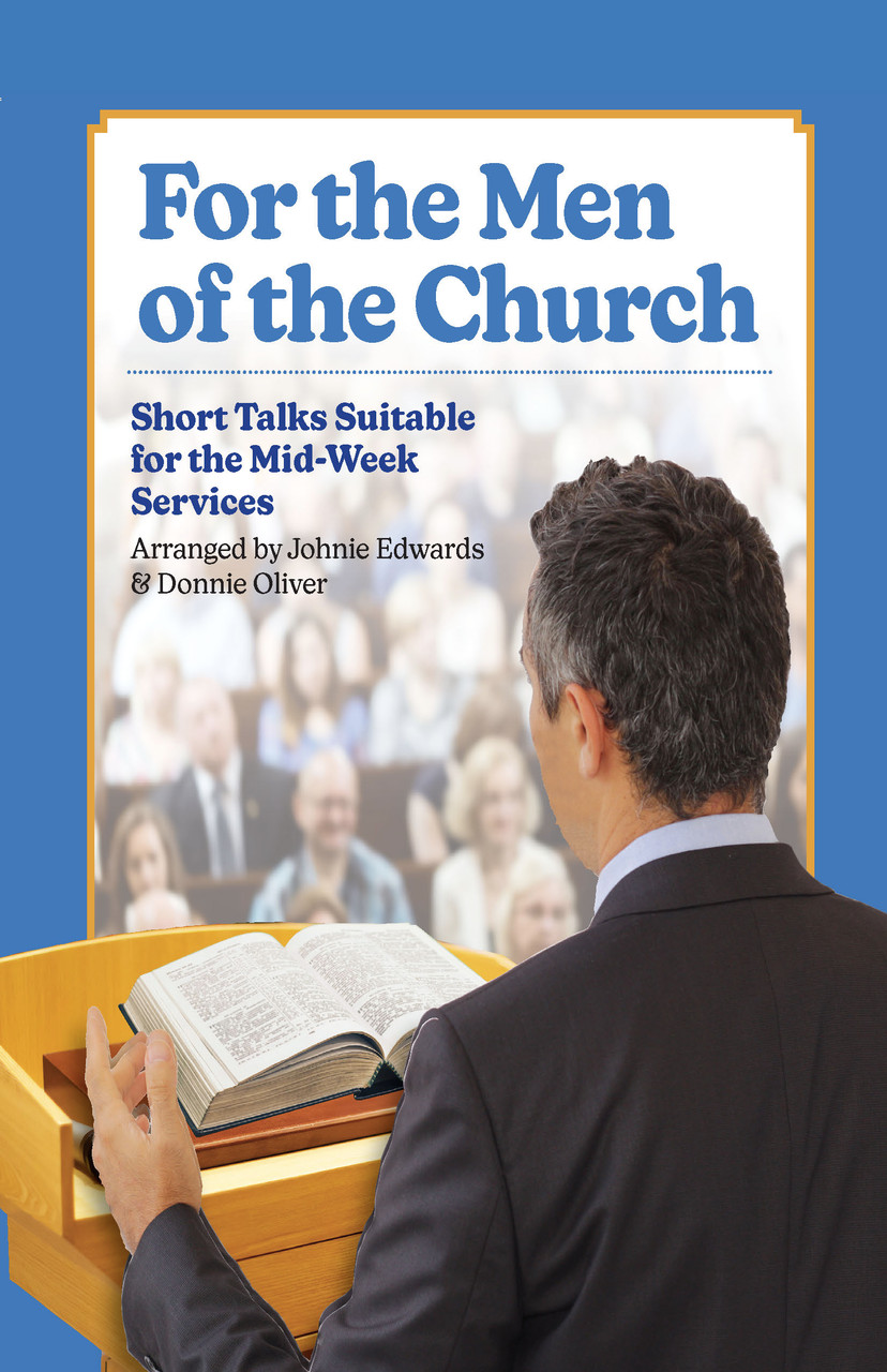 For the Men of the Church: Short Talks Suitable for the Mid-Week Services