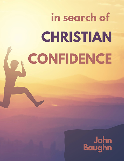 In Search of Christian Confidence (BSG-30)