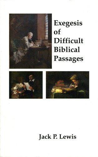 Exegesis of Difficult Bible Passages - CEI Bookstore | Truth ...