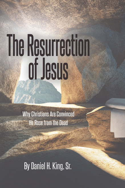 The Resurrection of Jesus: Why Christians Are Convinced He Rose from ...